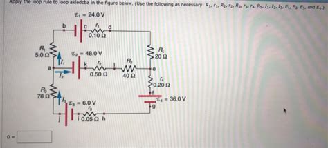 Solved Apply The Loop Rule To Loop Akledcba In The Figure
