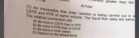 7 ﻿an Irreversible First Order Reaction Is Being