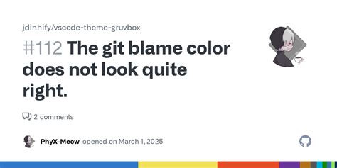 The Git Blame Color Does Not Look Quite Right · Issue 112 · Jdinhify