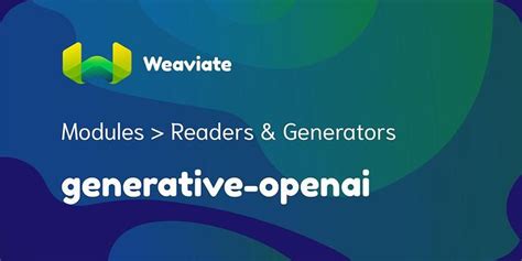 Use Of Generative Openai Moduleconfig Support Weaviate Community Forum