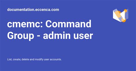 Cmemc Command Group Admin User