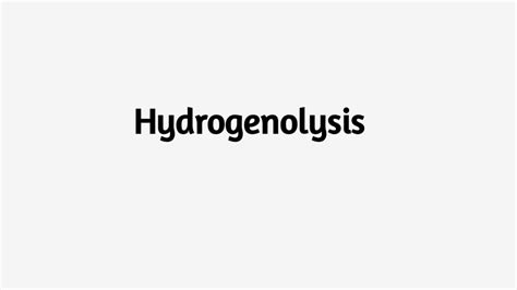 Hydrogenolysis Meaning Definition Hydrogenolysis Youtube