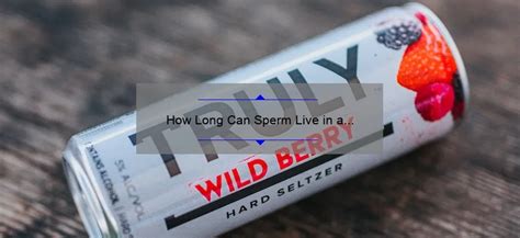 How Long Can Sperm Live In A Condom The Surprising Truth Revealed Sperm Blog