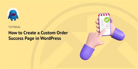 how to create a custom order success page in wordpress 2023