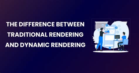 Discover The Power Of Dynamic Rendering A Technical SEO Guide For JavaScript Based Websites