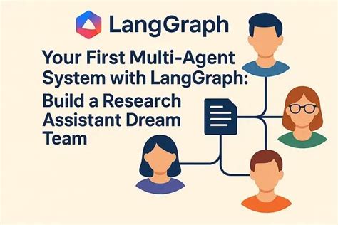 使用langgraph从零构建多智能体ai系统：实现智能协作的完整指南 Csdn博客