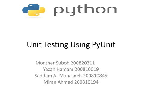 Ppt Unit Testing Using Pyunit Powerpoint Presentation Free Download
