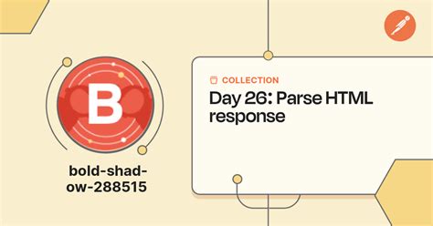 Day 26 Parse Html Response 30 Days Of Postman Sahil Gaonkar Postman Api Network