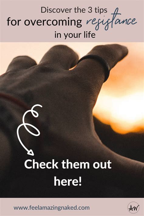 Resistance As An Invitation 3 Steps To Overcoming Resistance Feel