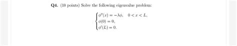 Solved Q4 10 ﻿points ﻿solve The Following Eigenvalue
