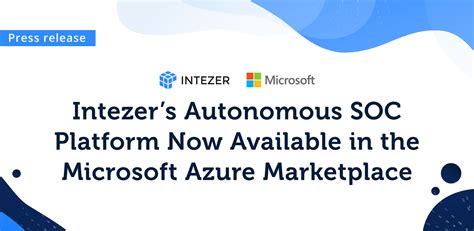 Intezers Autonomous Soc Platform Now Available In The Microsoft Azure