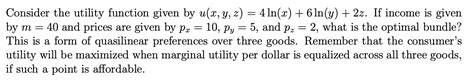 Solved Consider The Utility Function Given By Ux Y Z 4