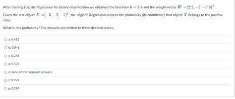 Solved After Training Logistic Regression For Binary