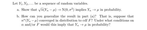 Solved Let Y1y2 Be A Sequence Of Random Variables A