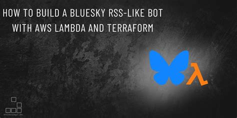 How To Build A Bluesky Rss Like Bot With Aws Lambda And Terraform Dev Community