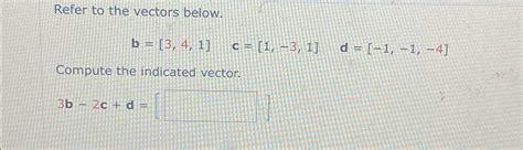Solved Refer To The Vectors