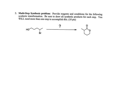 Solved 5 Multi Step Synthesis Problem Provide Reagents And Chegg Com