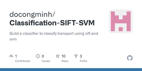 GitHub Docongminh Classification SIFT SVM Build A Classifier To
