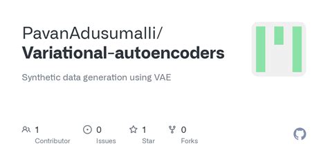 Github Pavanadusumallivariational Autoencoders Synthetic Data Generation Using Vae