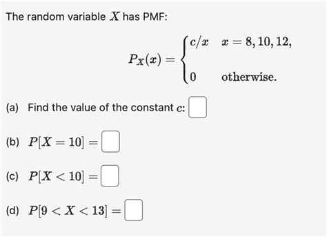 solved the random variable x has pmf px x {c x0x 8 10 12