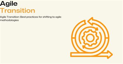 Agile Transition Best Practices For Shifting To Agile Methodologies