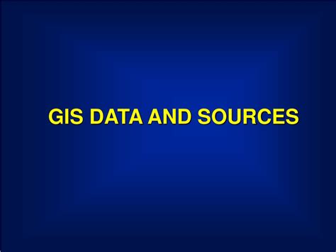 Ppt Gis Data And Sources Powerpoint Presentation Free Download Id9522893