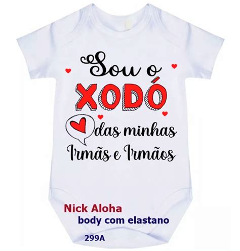 Body Bebê Sou O Xodó Das Minhas Irmãs E Irmãos Cód 299a Elo7