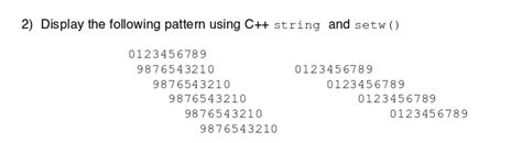 Solved 2 Display The Following Pattern Using C String And