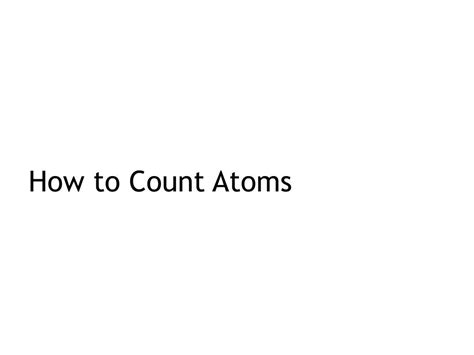 PPT How To Count Atoms PowerPoint Presentation Free Download ID