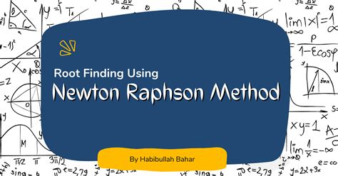 Root Finding Using Newton Raphson Method On Hashnode