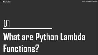 What is Python Lambda Function? Python Tutorial | Edureka | PDF