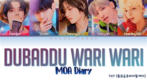 Txt 투모로우바이투게더 Moa Diary Dubaddu Wari Wari 교환일기 두밧두 와리와리 Lyrics Colorcodedenghanrom