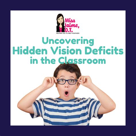 Uncovering Hidden Vision Deficits In The Classroom Miss Jaime Ot