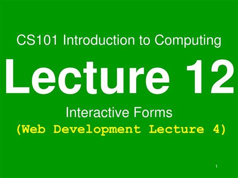 Ppt Cs101 Introduction To Computing Lecture 12 Interactive Forms Web Development Lecture 4