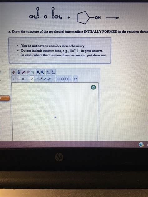 Solved draw The structure of the tetrahedral intermediate | Chegg.com