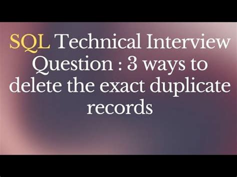 SQL Technical Interview Question | 3 ways to delete the Exact duplicate records - YouTube