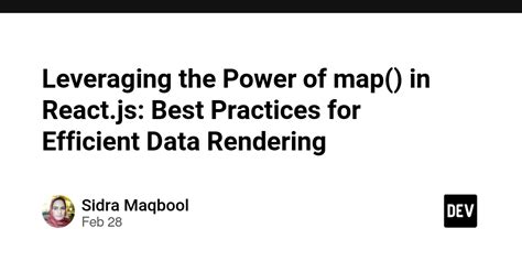Leveraging The Power Of Map In Reactjs Best Practices For Efficient