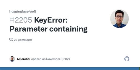 Keyerror Parameter Containing · Issue 2205 · Huggingfacepeft · Github