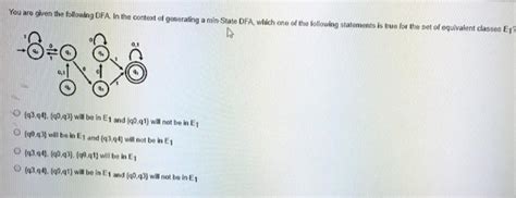 Solved You Are Given The Following Dfa In The Context Of