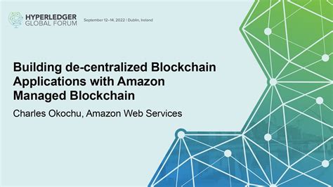 Building De Centralized Blockchain Applications With Amazon Managed Blockchain Charles Okochu