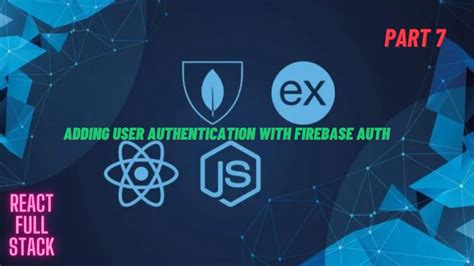 Adding User Authentication With Firebase React Creating And Hosting A Full Stack Site Part