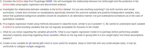 solved 2 consider the birthwt data from r package mass we