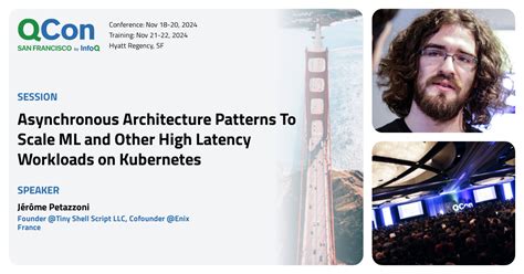 Qcon San Francisco 2024 Asynchronous Architecture Patterns To Scale