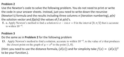 Solved Problem Use The Newton S Code To Solve The Chegg