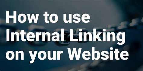 How To Optimize Your Internal Linking