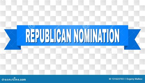 Blue Ribbon With Republican Nomination Caption Stock Vector
