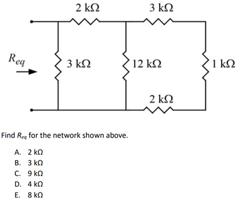 find req for the network shown above a 2 kΩ b 3 kΩ c 9 kΩ d 4 kΩ