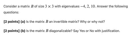 Solved Consider A Matrix B Of Size 3 X 3 With Eigenvalues Chegg Com