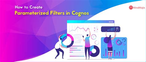 Creating Parameterized Filters In Cognos Mindmajix