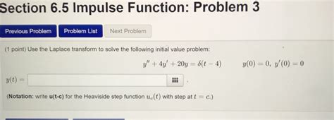 Solved Section 65 Impulse Function Problem 3 Previous